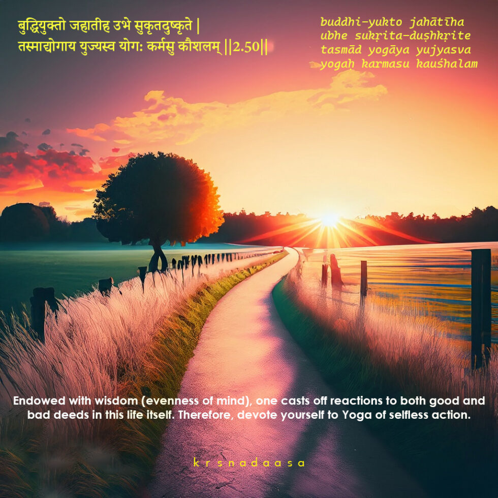 Engage in the Yoga of selfless actions - Pragmatic Bhagavad Gita